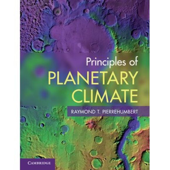 Raymond T. Pierrehumbert | Other | Principles Of Planetary Climate ...